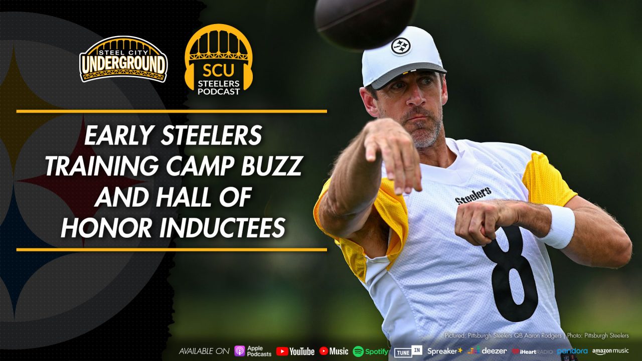 Early Steelers training camp buzz and Hall of Honor inductees - Steel City Underground